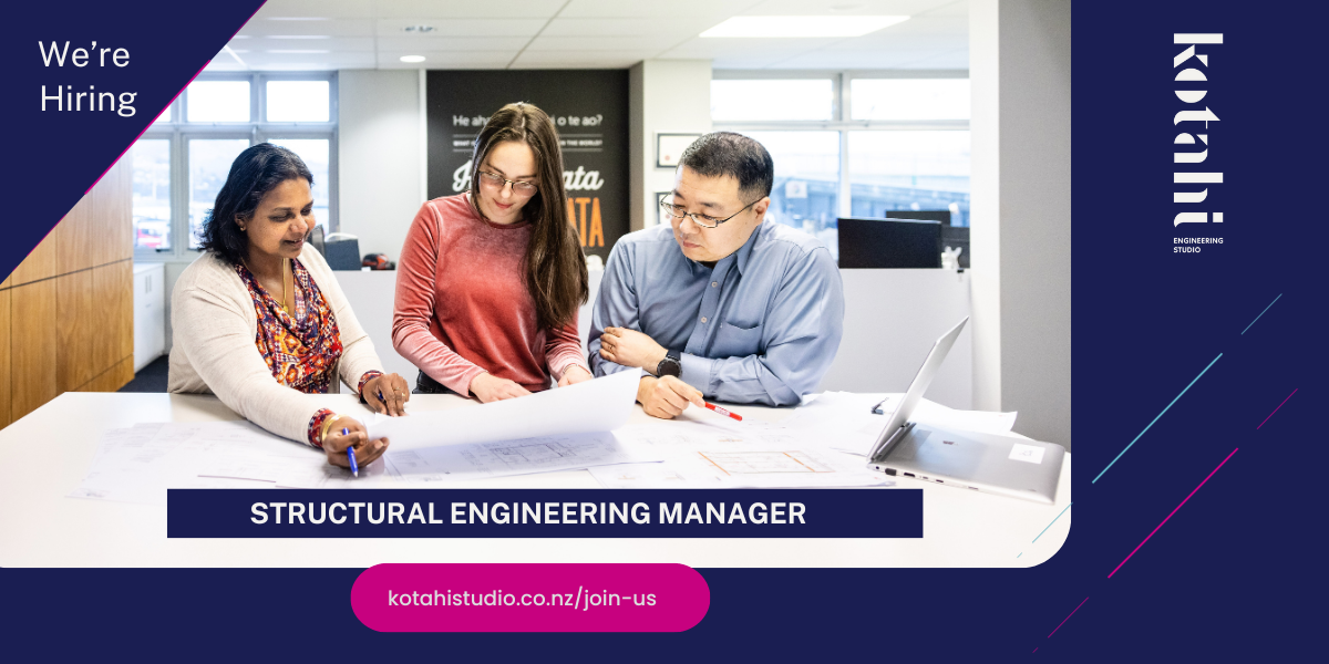 Kotahi Structural Engineers Wanted August 2023